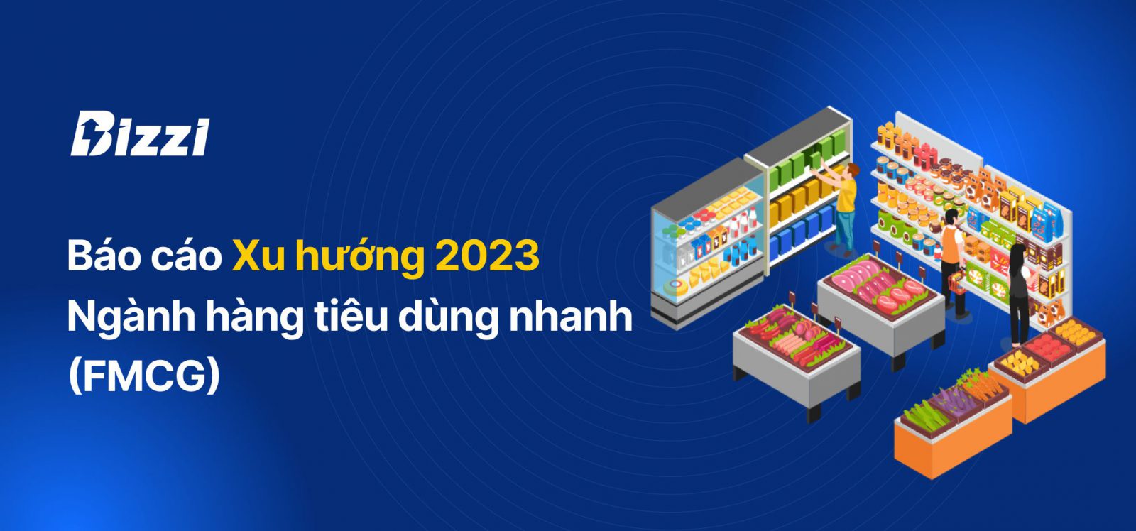 Báo Cáo Xu Hướng Hàng Tiêu Dùng Nhanh (FMCG) 2023